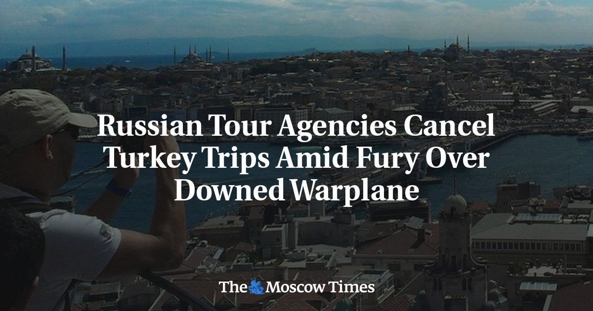 Russian Tour Agencies Cancel Turkey Trips Amid Fury Over Downed Warplane