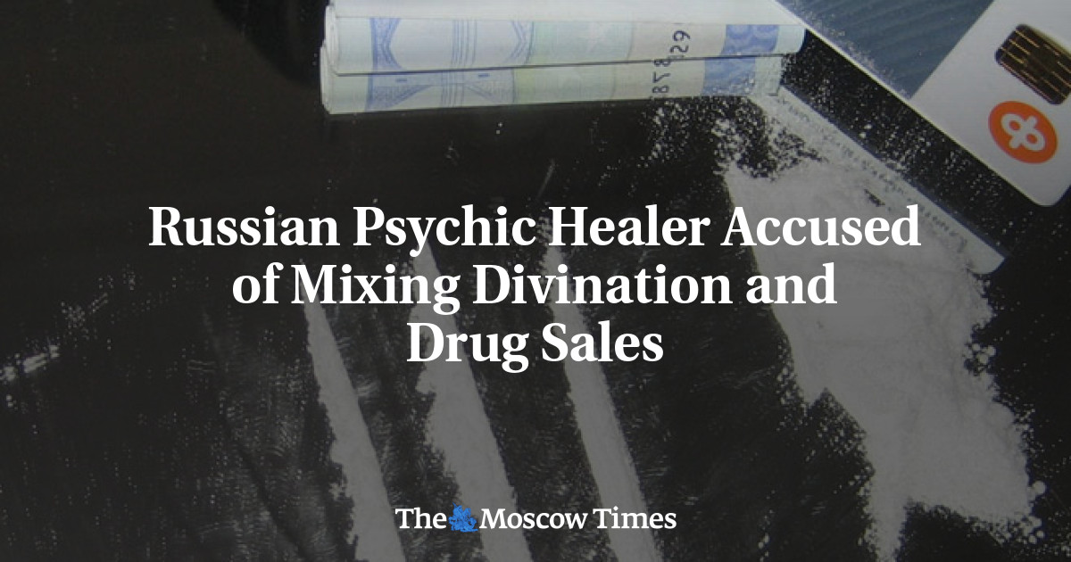 Russian Psychic Healer Accused of Mixing Divination and Drug Sales