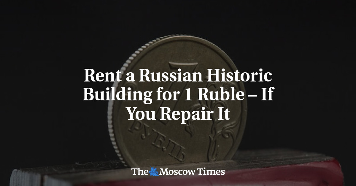 Rent a Russian Historic Building for 1 Ruble – If You Repair It