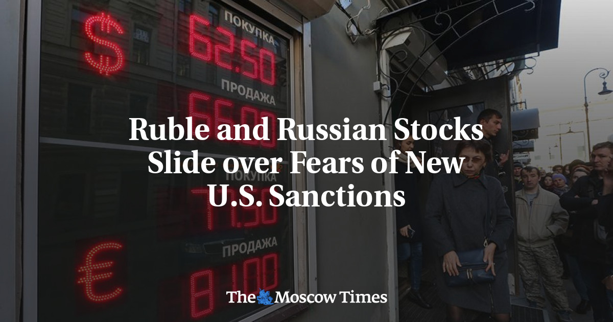 Ruble and Russian Stocks Slide over Fears of New U.S. Sanctions