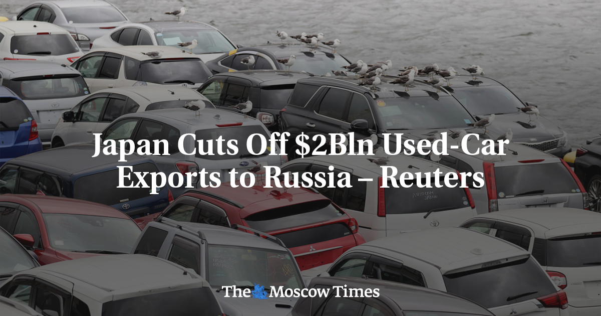 Japan Cuts Off $2Bln Used-Car Exports to Russia – Reuters - The Moscow ...
