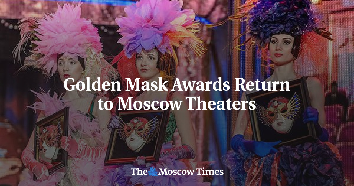 Golden Mask Awards Return to Moscow Theaters