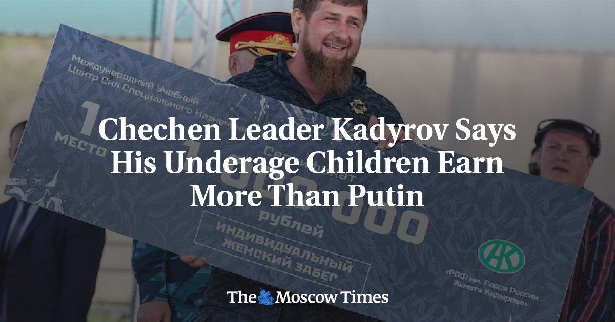 Chechen Leader Kadyrov Says His Underage Children Earn More Than Putin