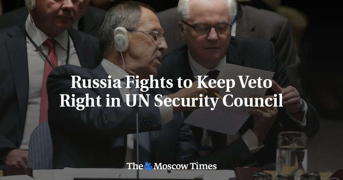 Russia Fights to Keep Veto Right in UN Security Council