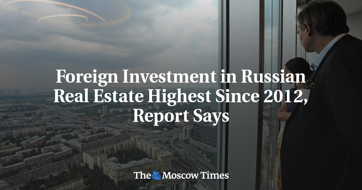 Foreign Investment in Russian Real Estate Highest Since 2012, Report Says