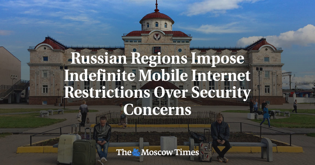 Russian Regions Impose Indefinite Mobile Internet Restrictions Over ...