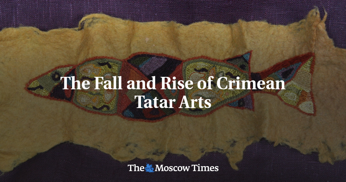 The Fall and Rise of Crimean Tatar Arts - The Moscow Times