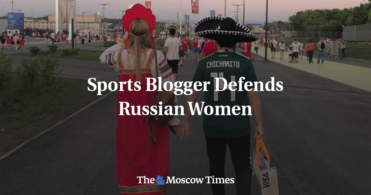 Sports Blogger Defends Russian Women
