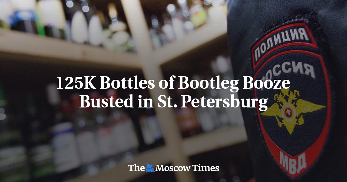 125K Bottles of Bootleg Booze Busted in St. Petersburg