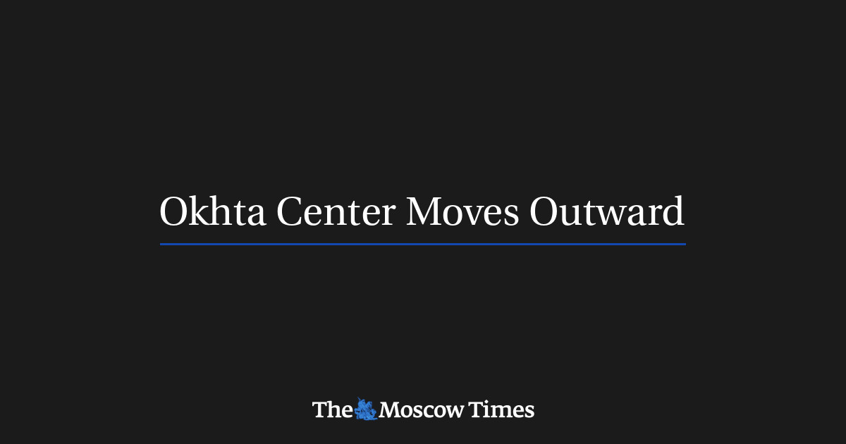Okhta Center Moves Outward