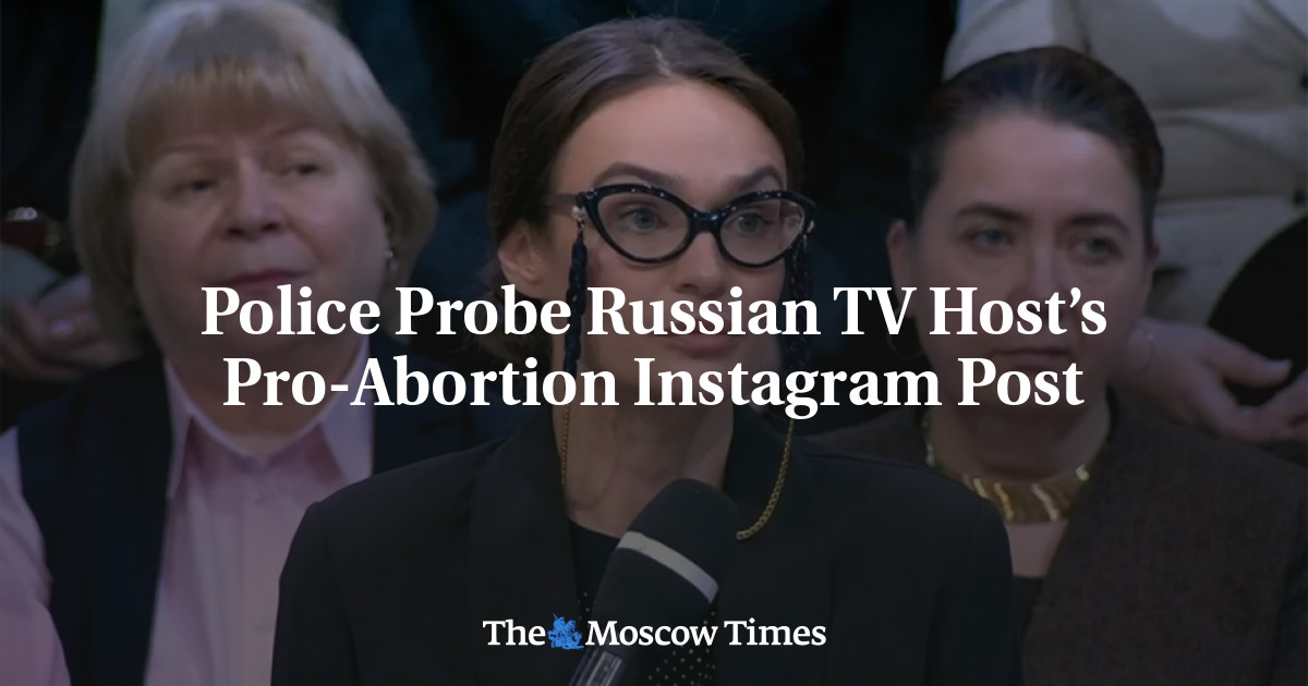 Police Probe Russian TV Host’s Pro-Abortion Instagram Post - The Moscow ...