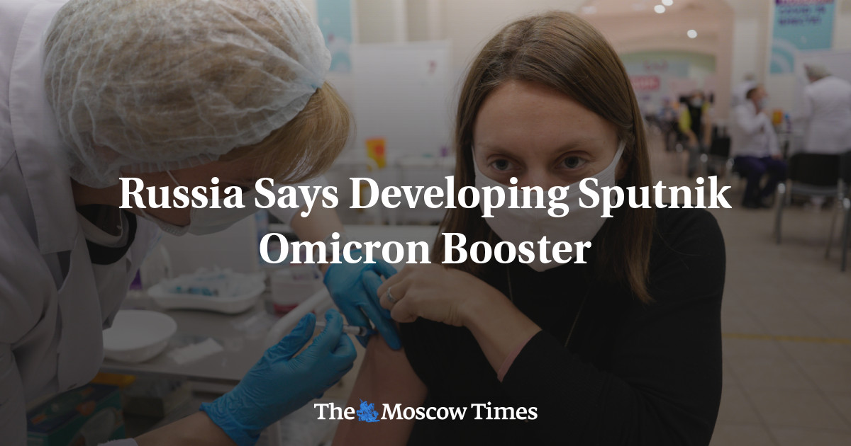 Russia Says Developing Sputnik Omicron Booster - The Moscow Times