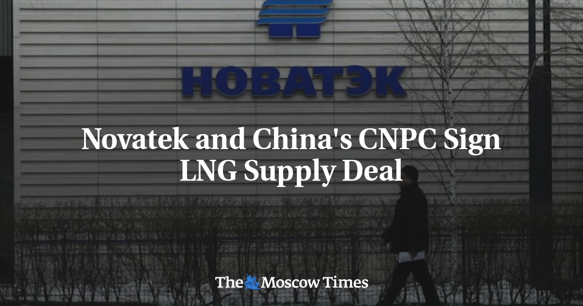 Novatek and China's CNPC Sign LNG Supply Deal