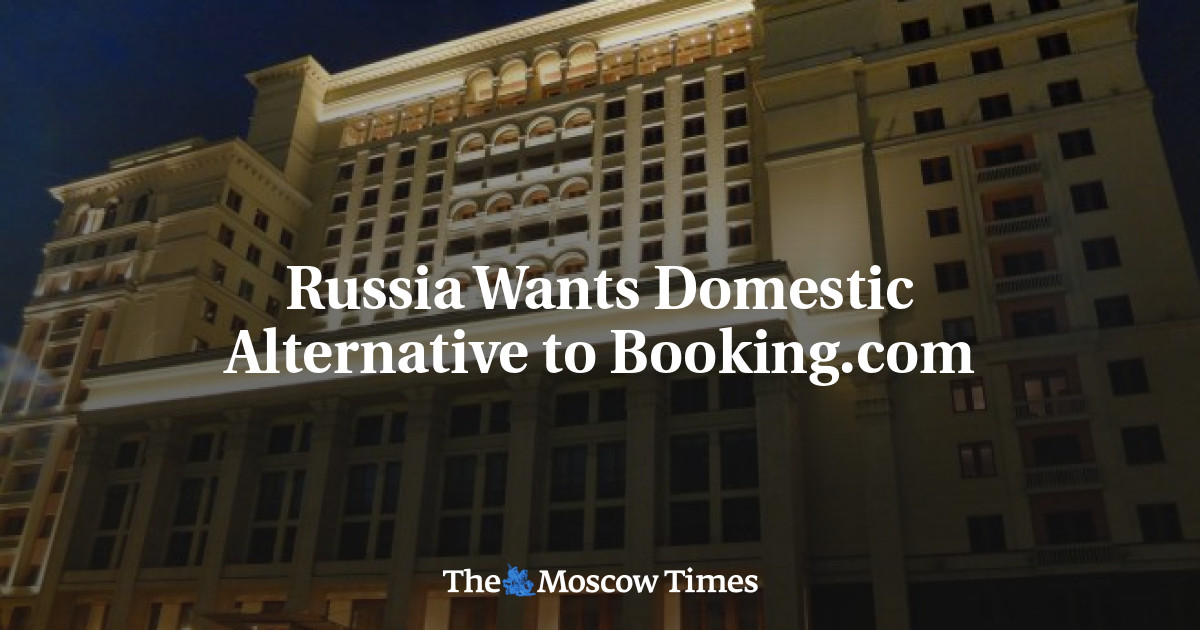 Russia Wants Domestic Alternative to Booking.com