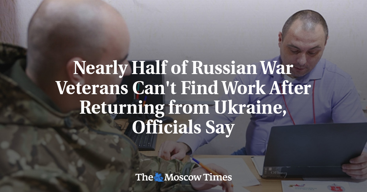 Nearly Half of Russian War Veterans Can't Find Work After Returning ...