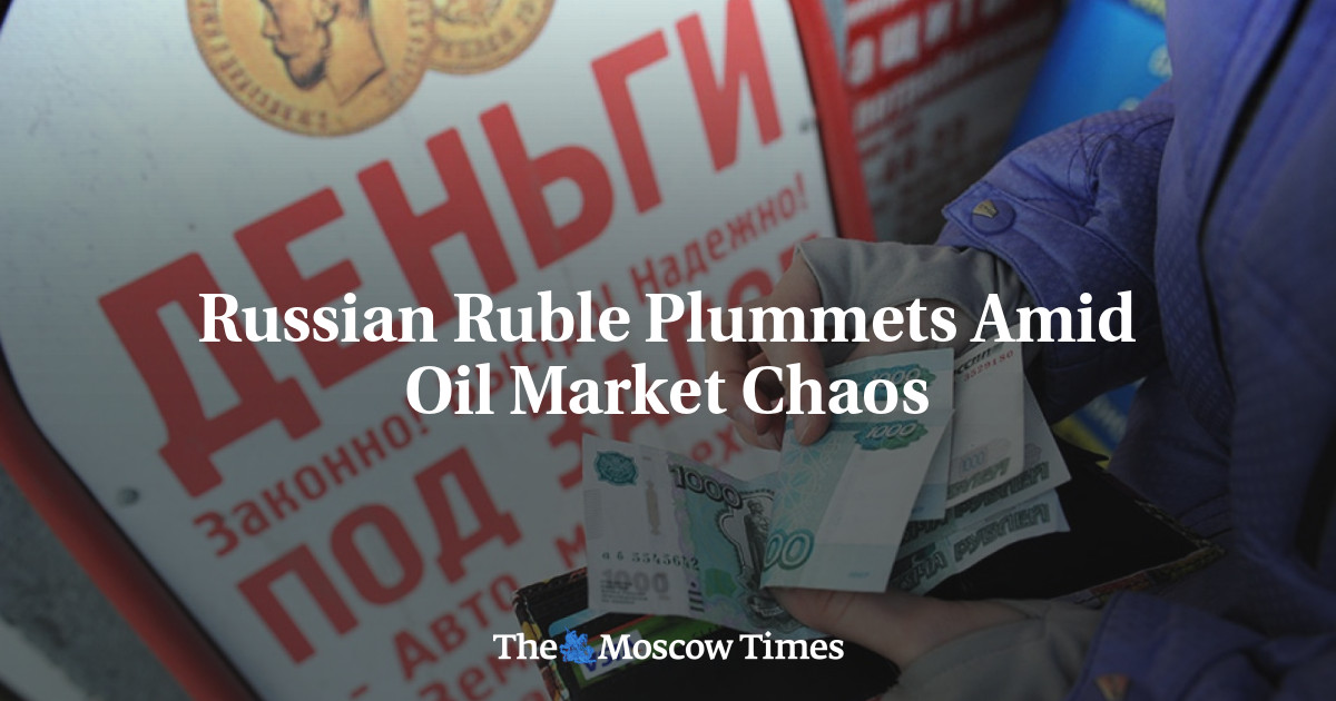 Russian Ruble Plummets Amid Oil Market Chaos - The Moscow Times Russian Ruble Plummets Amid Oil Market Chaos - The Moscow Times