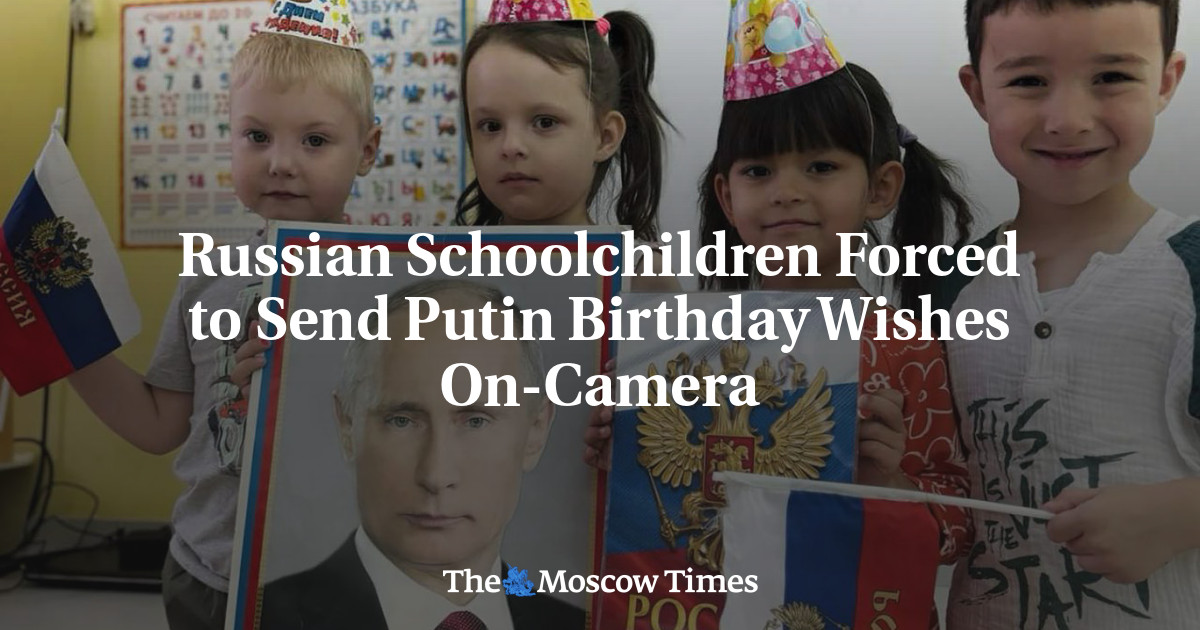 Russian Schoolchildren Forced to Send Putin Birthday Wishes On-Camera ...