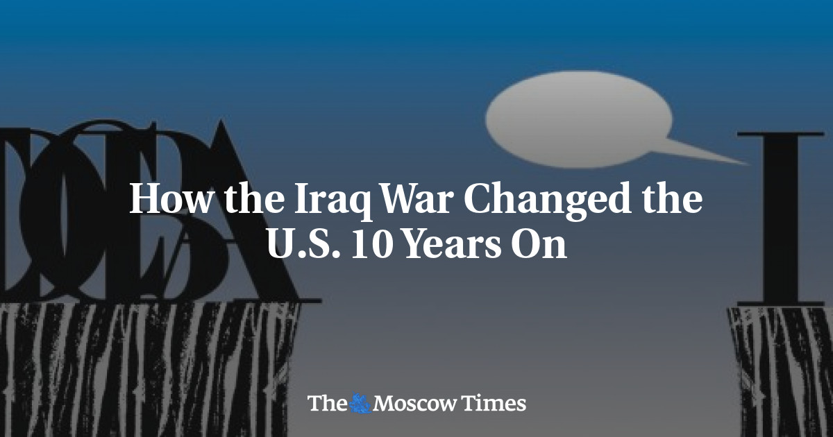 How the Iraq War Changed the U.S. 10 Years On