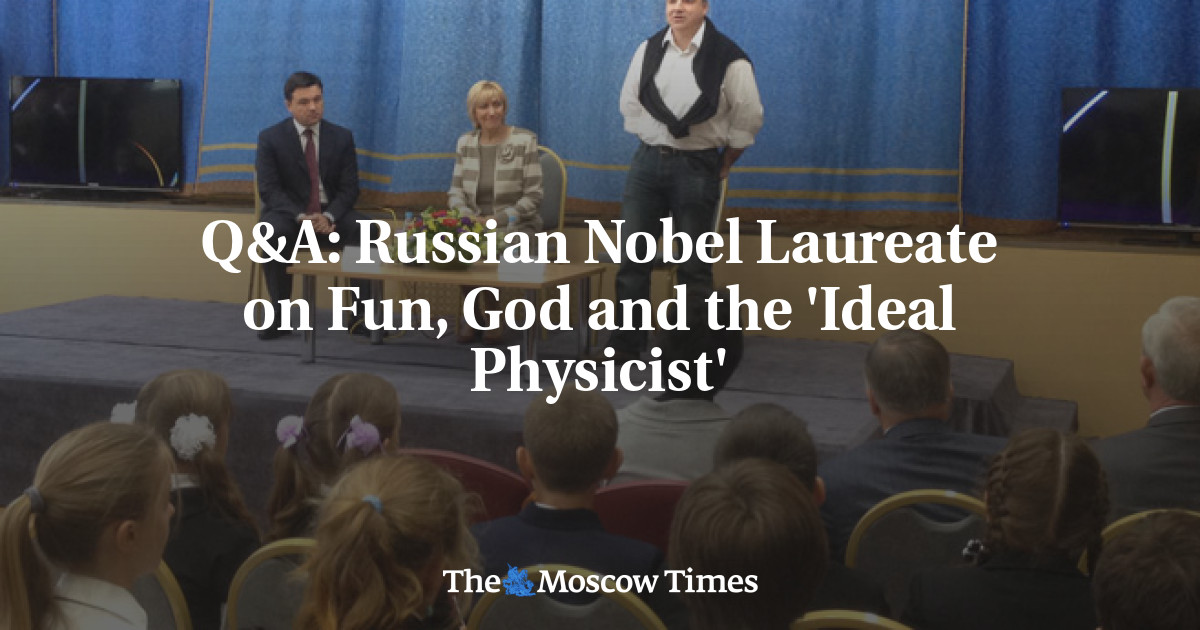 Q&A: Russian Nobel Laureate on Fun, God and the 'Ideal Physicist'