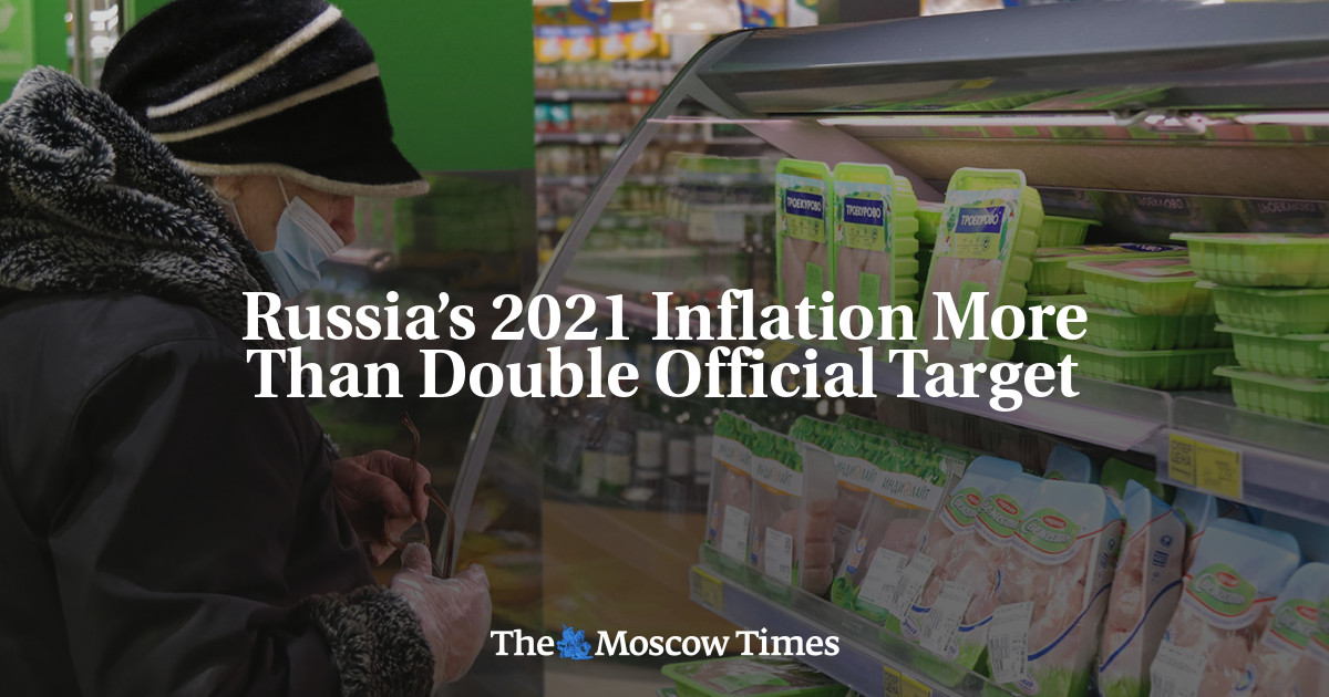 Russia’s 2021 Inflation More Than Double Official Target - The Moscow Times