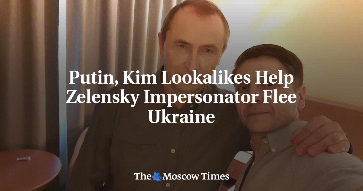 Putin, Kim Lookalikes Help Zelensky Impersonator Flee Ukraine - The ...
