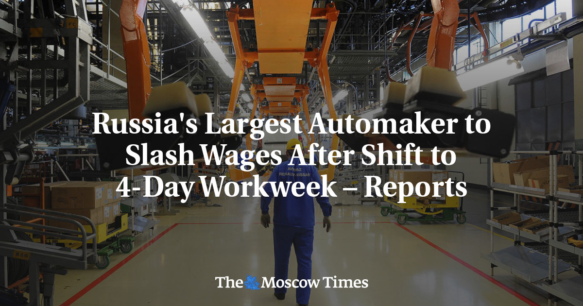 Russia's Largest Automaker to Slash Wages After Shift to 4-Day Workweek ...