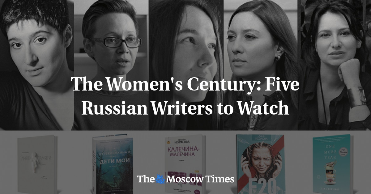 The Women's Century: Five Russian Writers to Watch - The Moscow Times