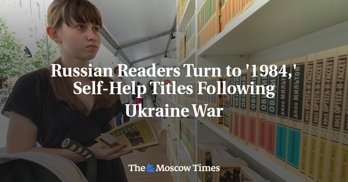 Russian Readers Turn to '1984,' Self-Help Titles Following Ukraine War ...