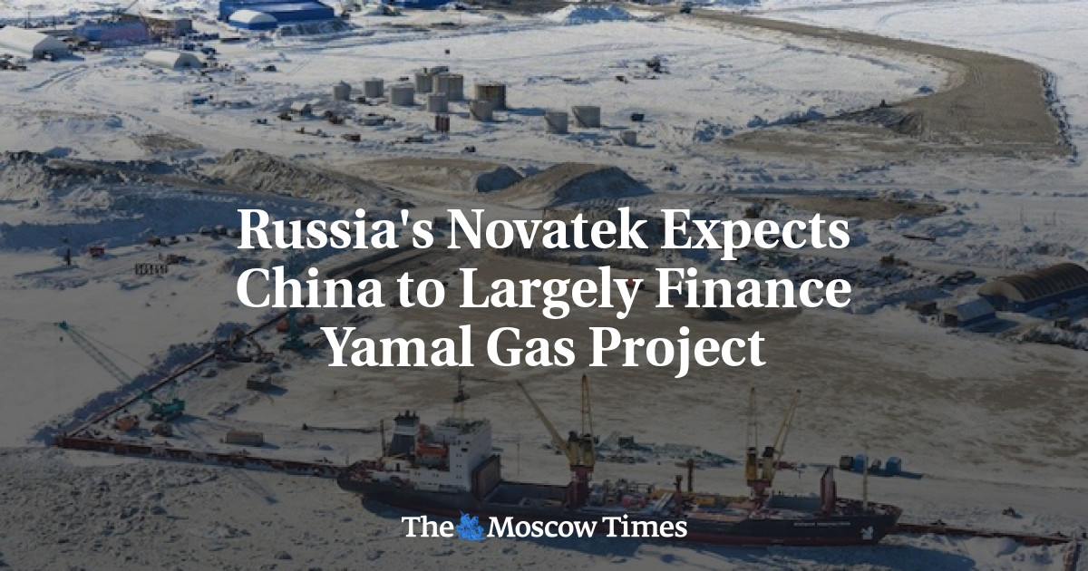 Russia's Novatek Expects China to Largely Finance Yamal Gas Project