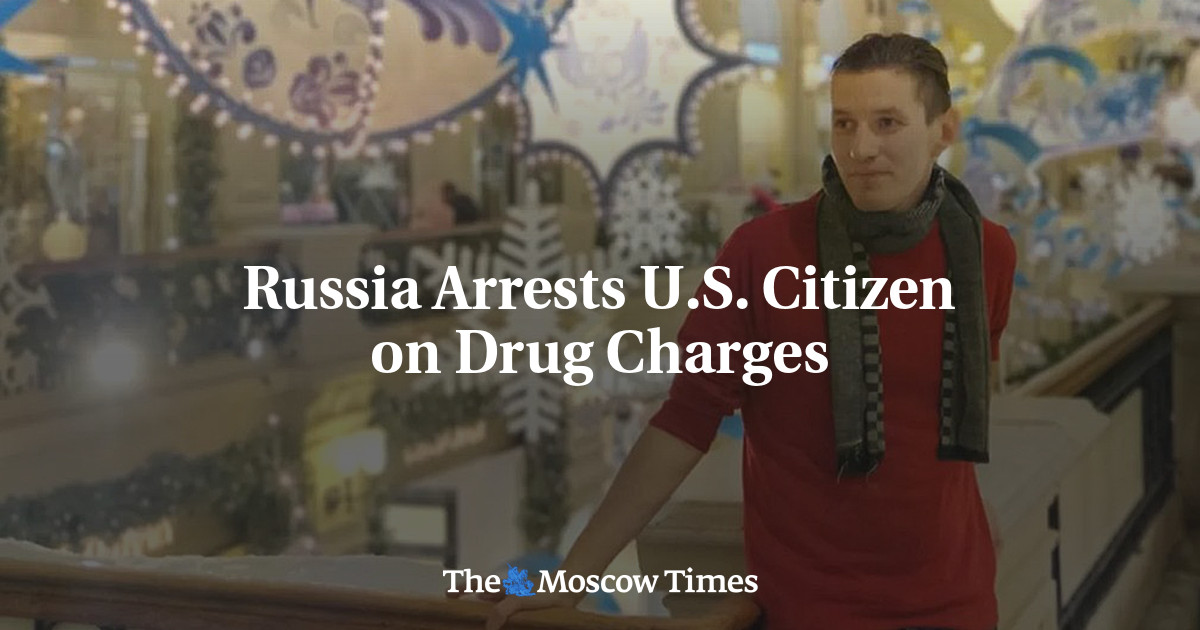 Russia Arrests U.S. Citizen on Drug Charges - Nation Online