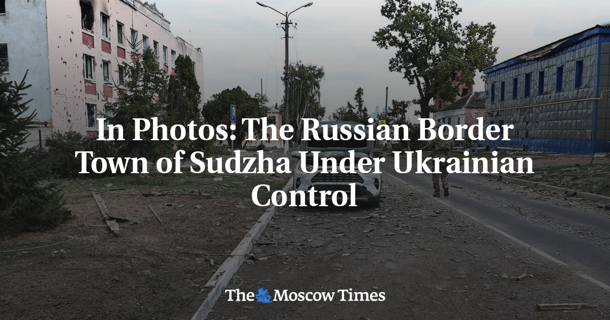 In Photos: The Russian Border Town of Sudzha Under Ukrainian Control ...