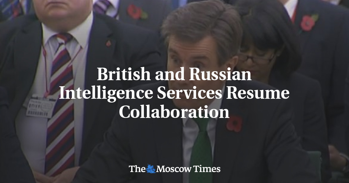 British and Russian Intelligence Services Resume Collaboration