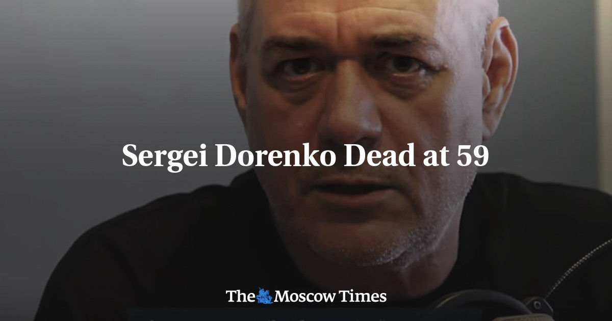 Sergei Dorenko Dead at 59 - The Moscow Times