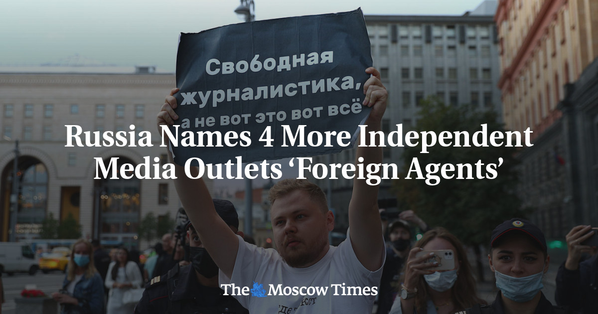 Russia Names 4 More Independent Media Outlets ‘Foreign Agents’ - The ...