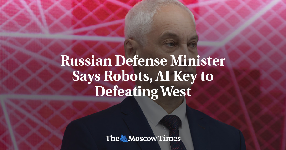Russian Defense Minister Says Robots, AI Key to Defeating West - The ...