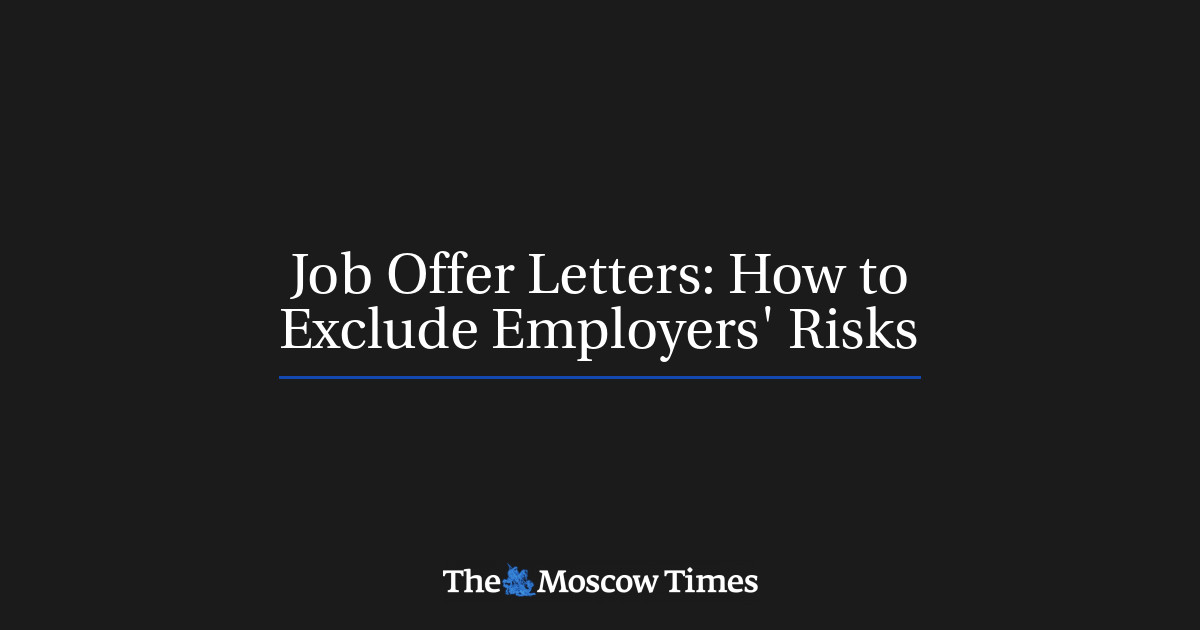 Job Offer Letters: How to Exclude Employers' Risks
