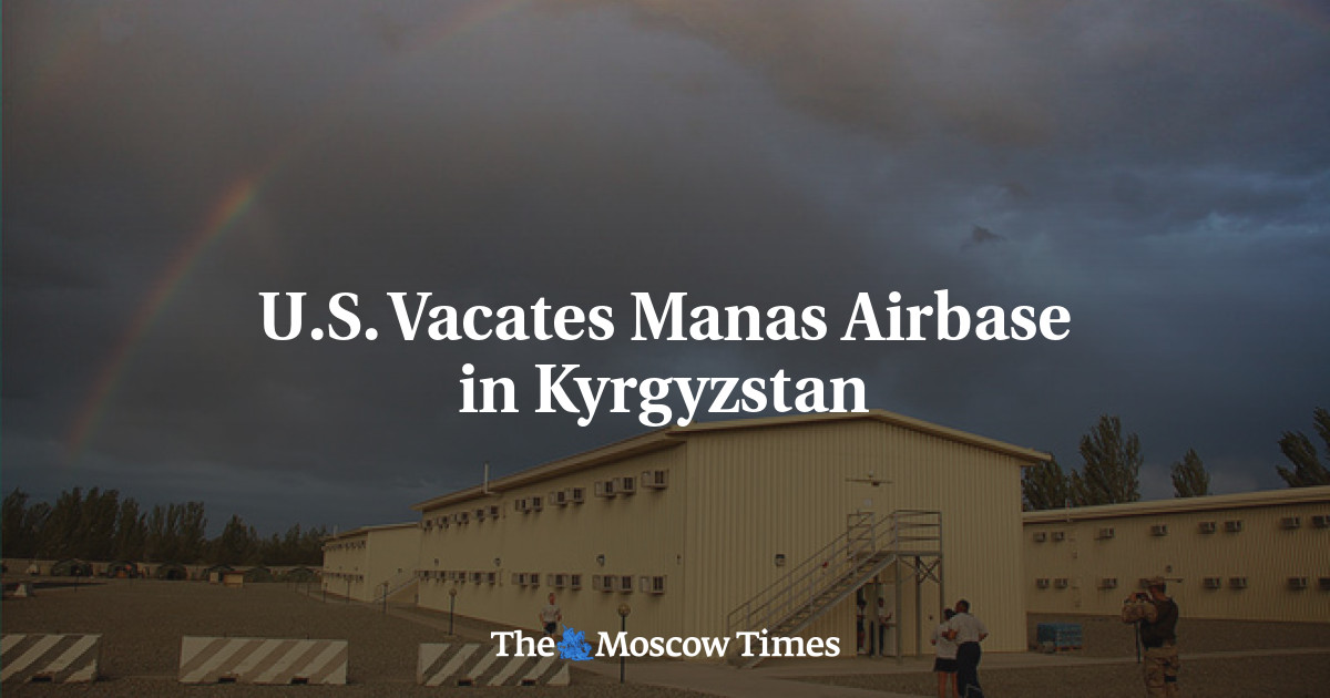 U.S. Vacates Manas Airbase in Kyrgyzstan