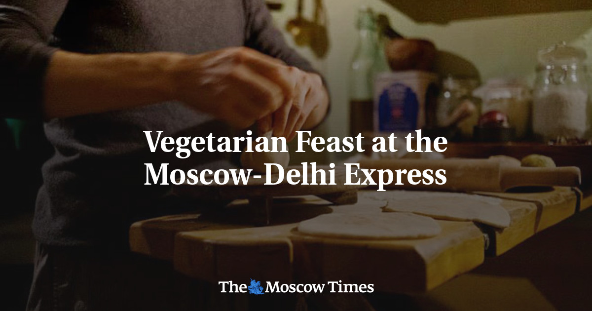 Vegetarian Feast at the Moscow-Delhi Express