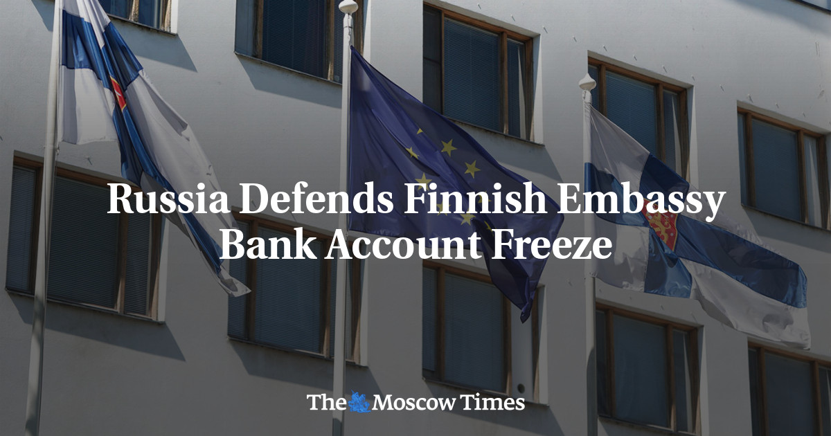 Russia Defends Finnish Embassy Bank Account Freeze - The Moscow Times