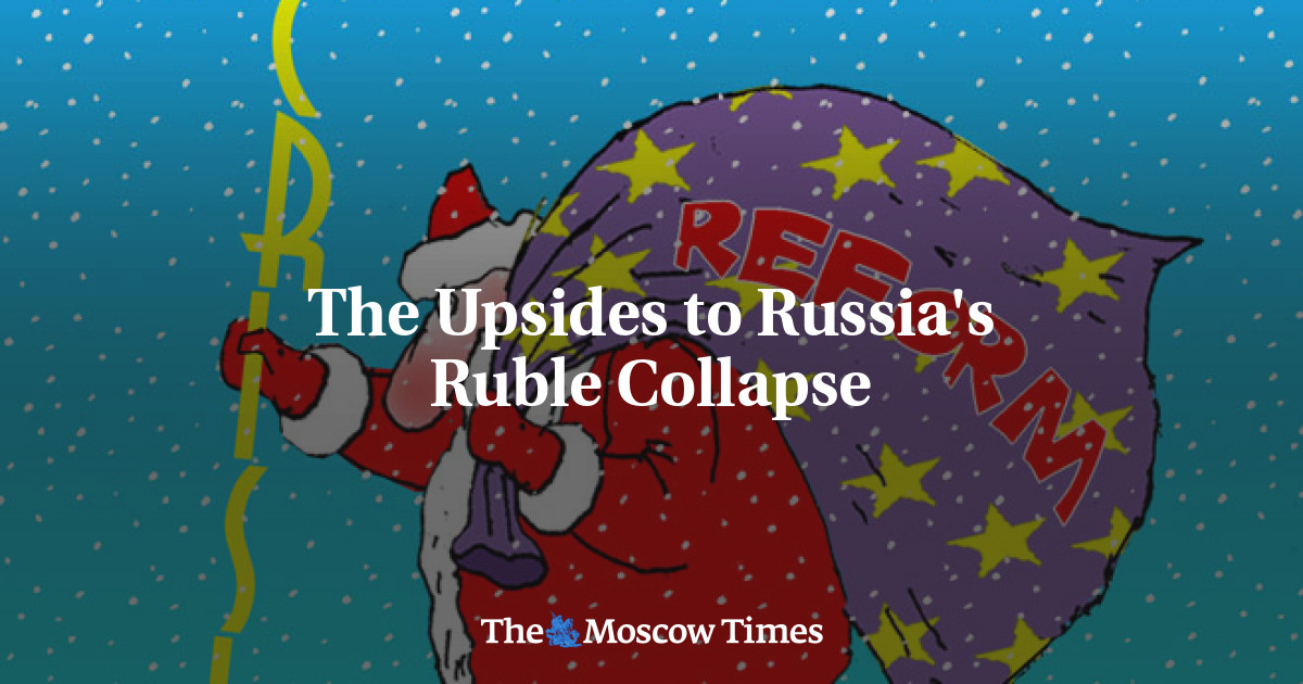 The Upsides to Russia's Ruble Collapse