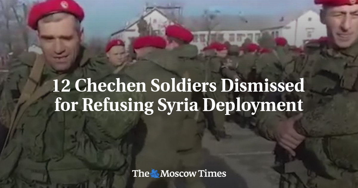 12 Chechen Soldiers Dismissed for Refusing Syria Deployment