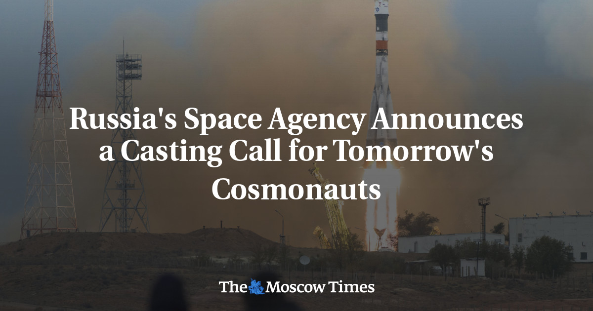Russia's Space Agency Announces a Casting Call for Tomorrow's Cosmonauts
