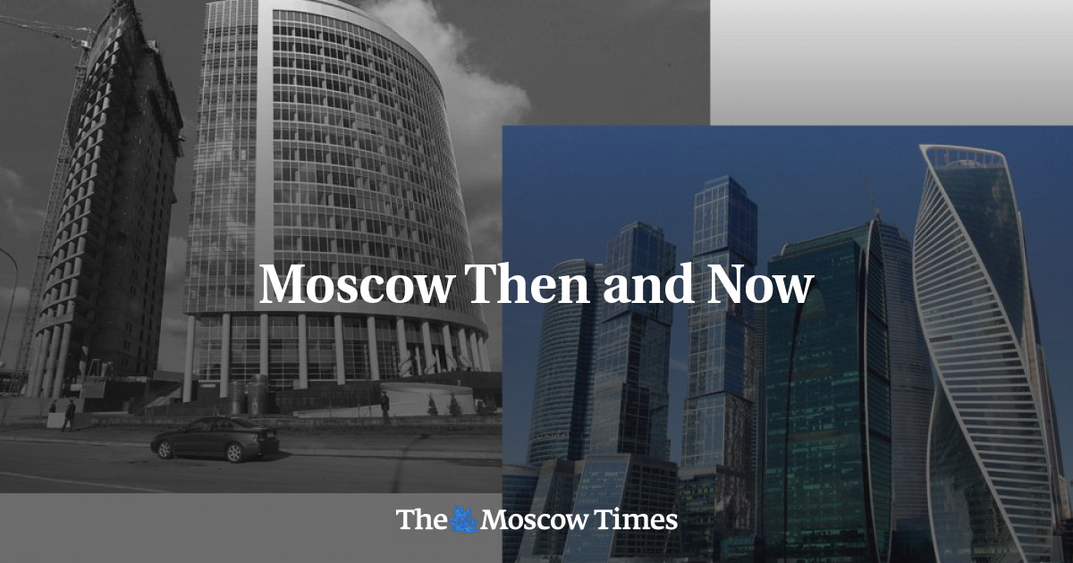 Moscow Then and Now