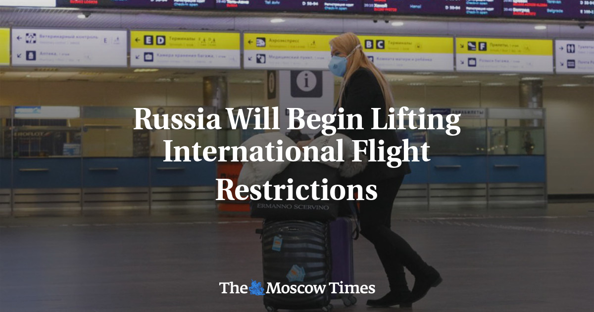 Russia Will Begin Lifting International Flight Restrictions - The ...