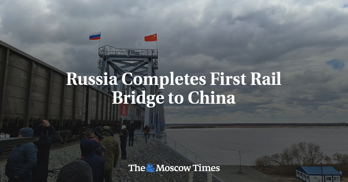 Russia Completes First Rail Bridge to China - The Moscow Times