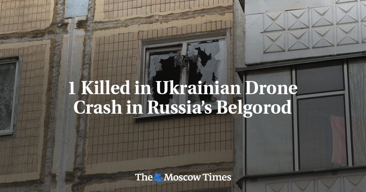 1 Killed in Ukrainian Drone Crash in Russia’s Belgorod - The Moscow Times