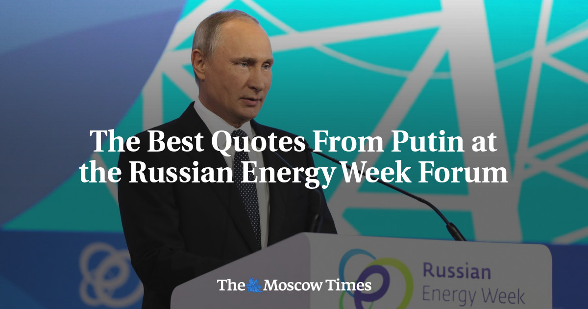 The Best Quotes From Putin at the Russian Energy Week Forum