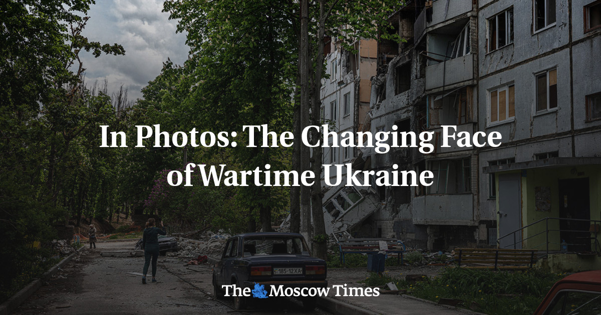 In Photos: The Changing Face of Wartime Ukraine - The Moscow Times