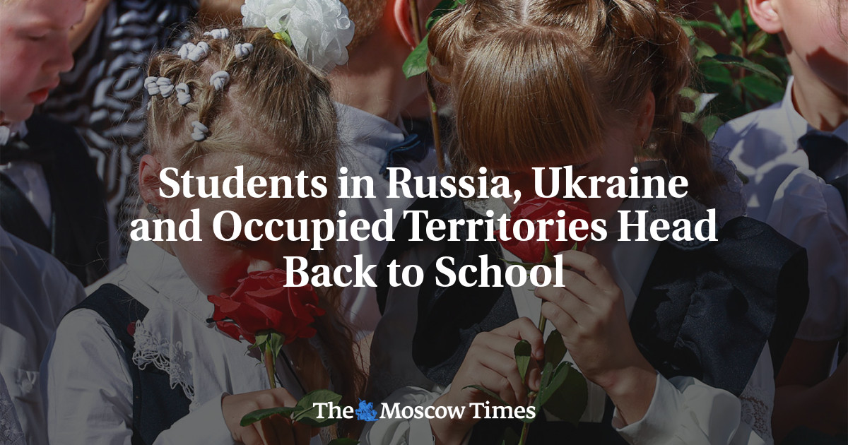 Students in Russia, Ukraine and Occupied Territories Head Back to ...