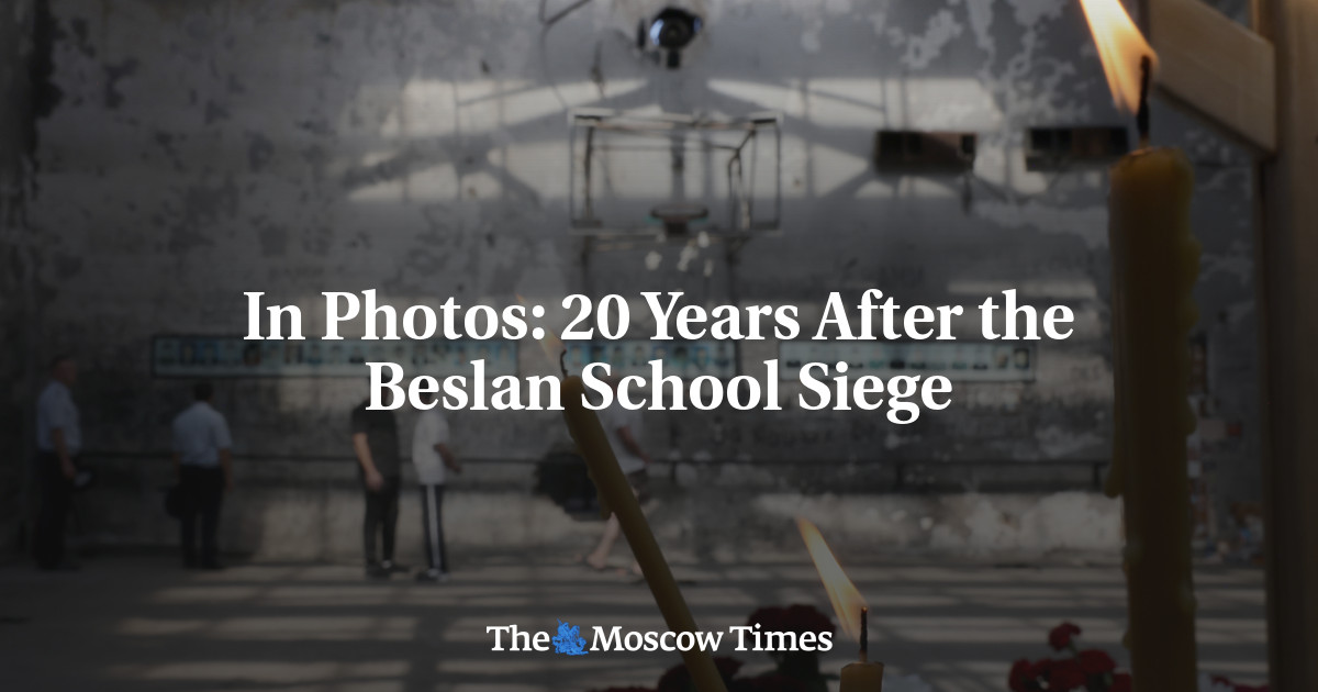 In Photos: 20 Years After the Beslan School Siege - The Moscow Times